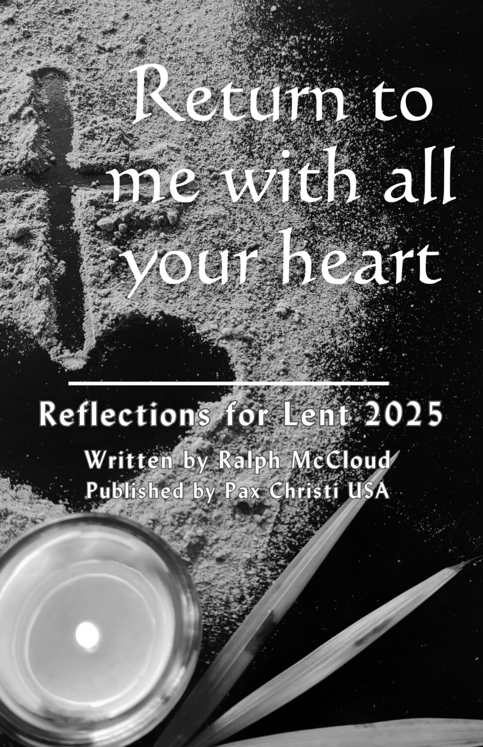 Return to Me With All Your Heart - Josephite Pastoral Center